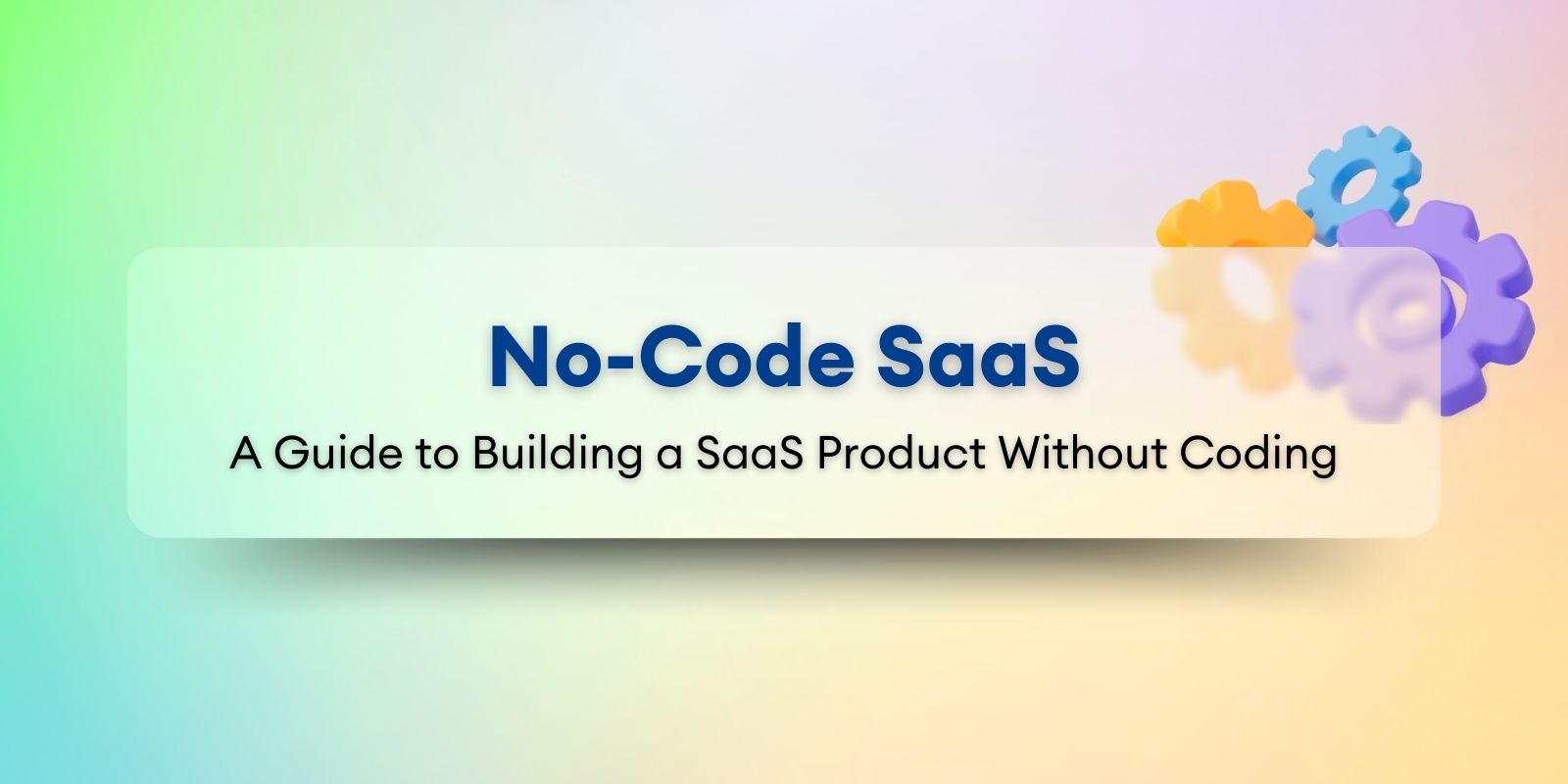 No Code SaaS: The Most Definitive Guide to Building a Profitable SaaS Product Without Coding